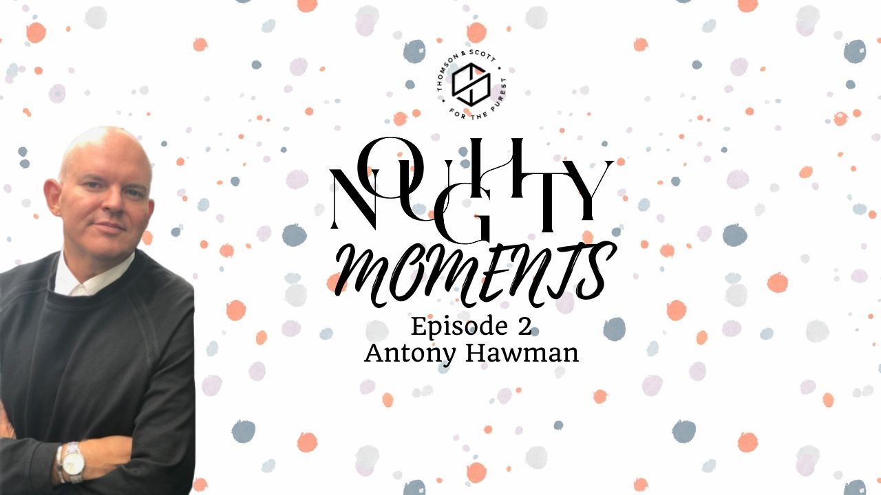 Antony Hawman - Noughty Moments Episode 2 – Noughty Wine US